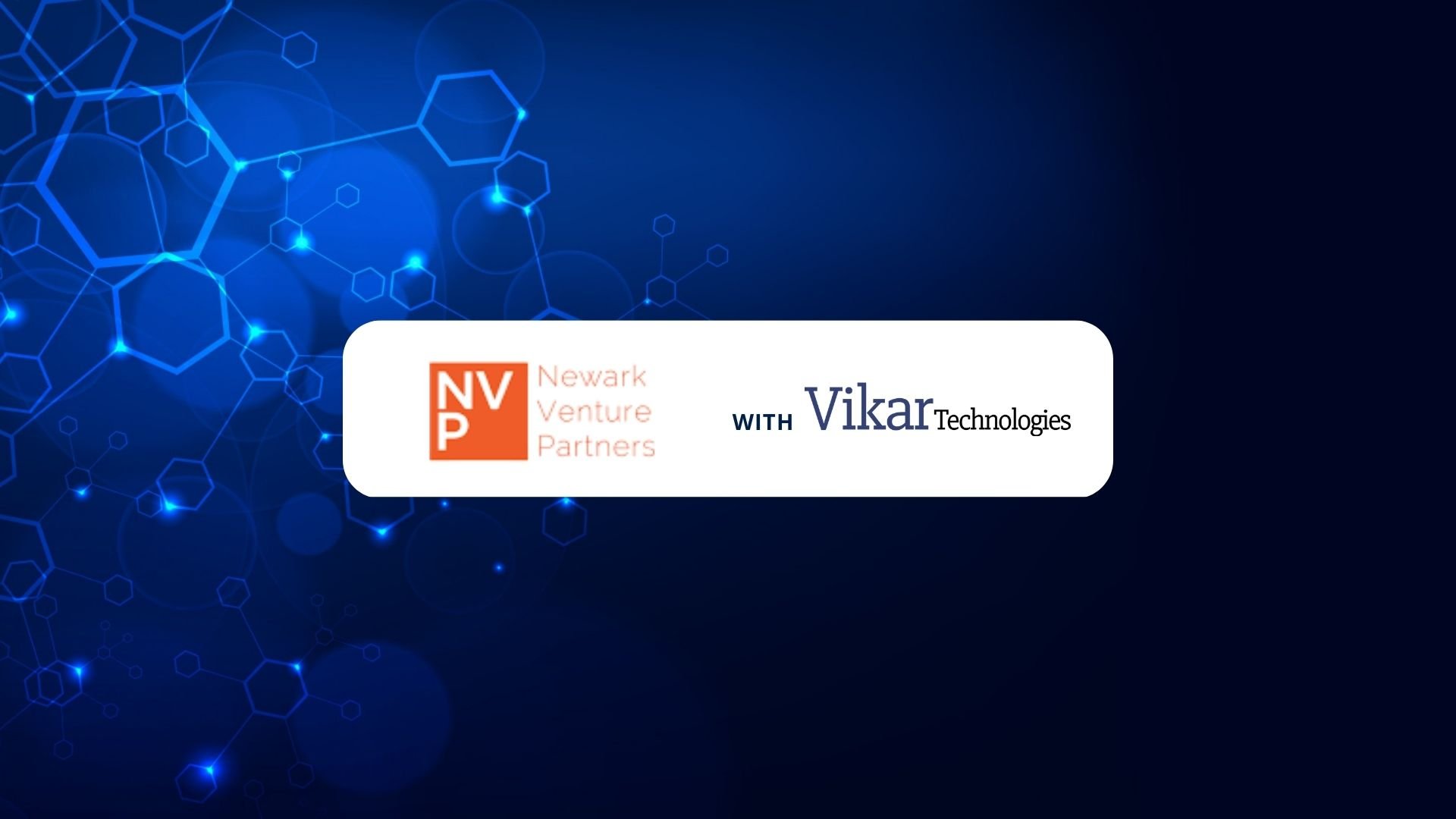 Newark Venture Partners Invests in Fintech Platform Vikar Technologies, with Focus on Loan ...